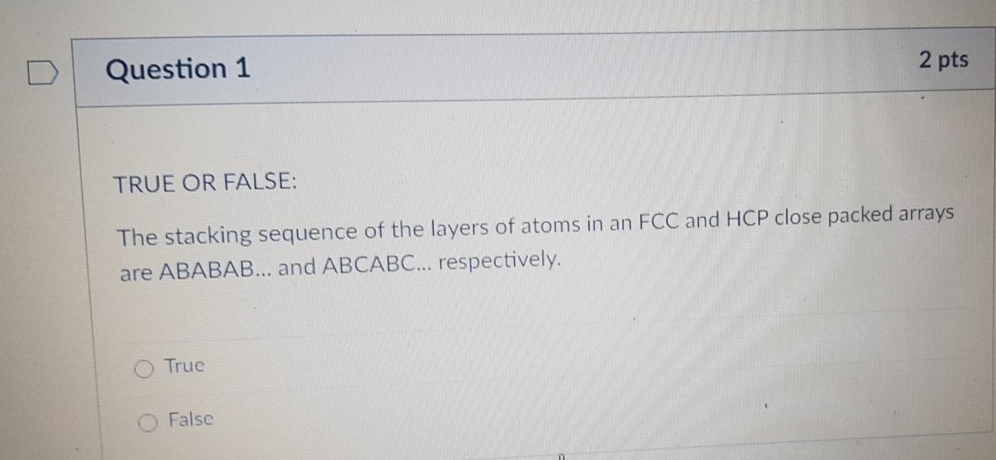 Solved Question 1 2 pts TRUE OR FALSE: The stacking sequence | Chegg.com