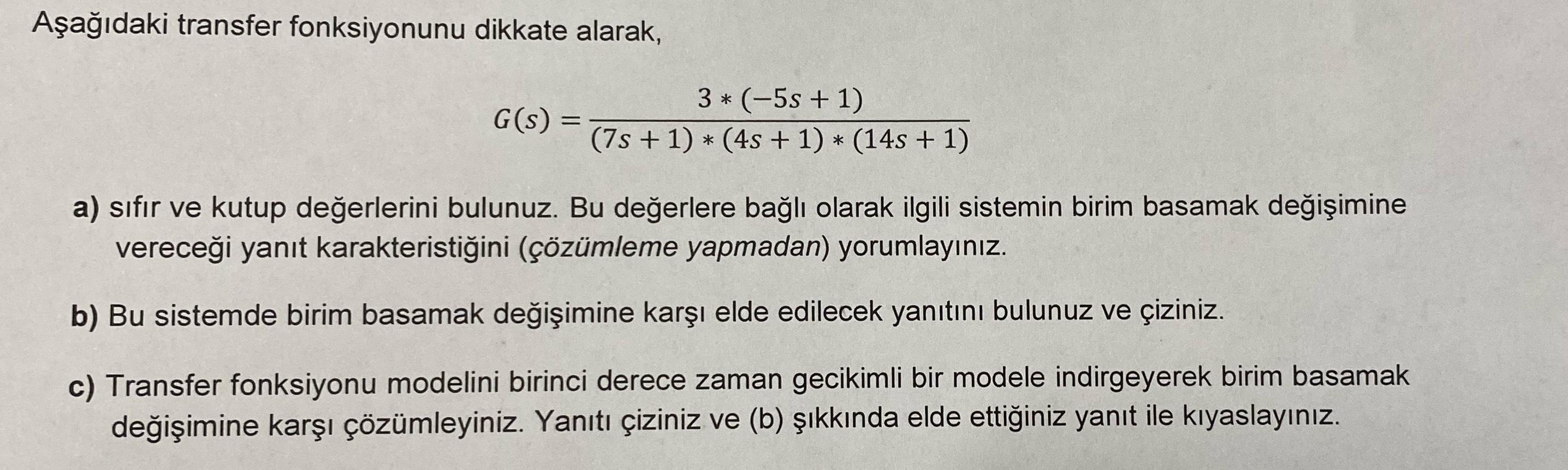 Solved Aşağıdaki transfer fonksiyonunu dikkate | Chegg.com