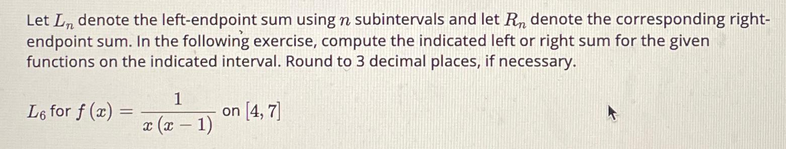 Solved Let Ln ﻿denote the left-endpoint sum using n | Chegg.com