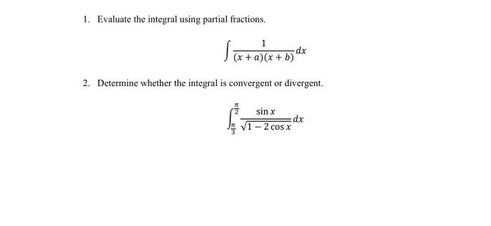 Solved 1. Evaluate the integral using partial fractions. | Chegg.com