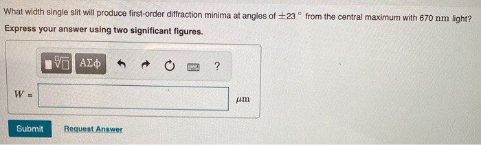 Solved What width Single slit will produce first-order | Chegg.com