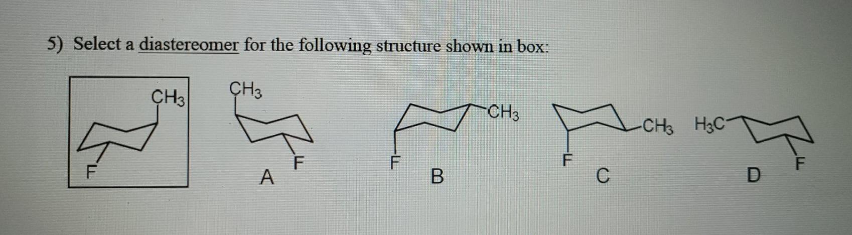 Solved 5) Select a diastereomer for the following structure | Chegg.com