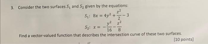 Solved 3. Consider the two surfaces S1 and S2 given by the | Chegg.com
