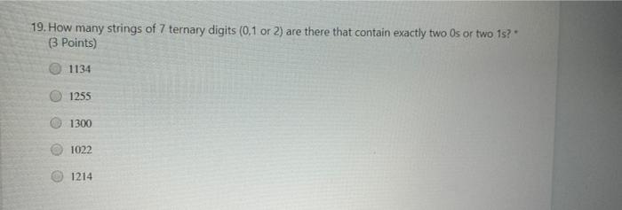 Solved 19. How many strings of 7 ternary digits (0,1 or 2) | Chegg.com