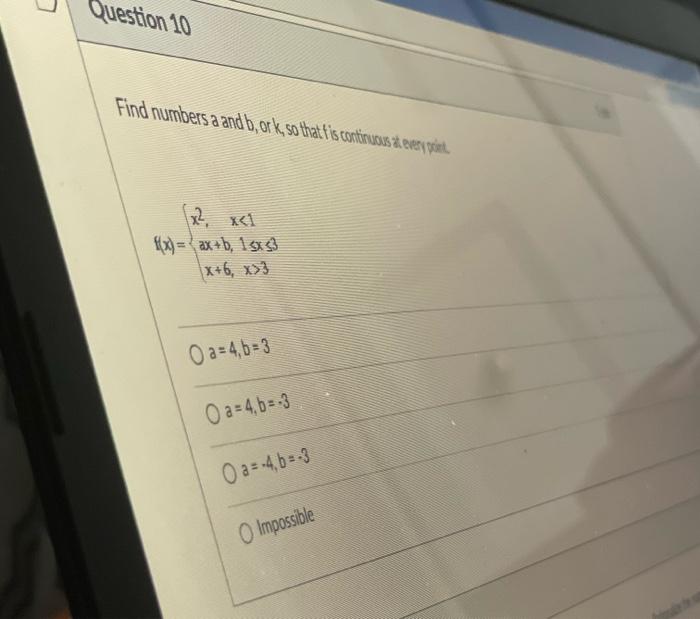 Solved Find numbers a and b, ork, so that is cantionuous as | Chegg.com