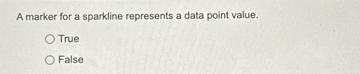Solved A marker for a sparkline represents a data point | Chegg.com