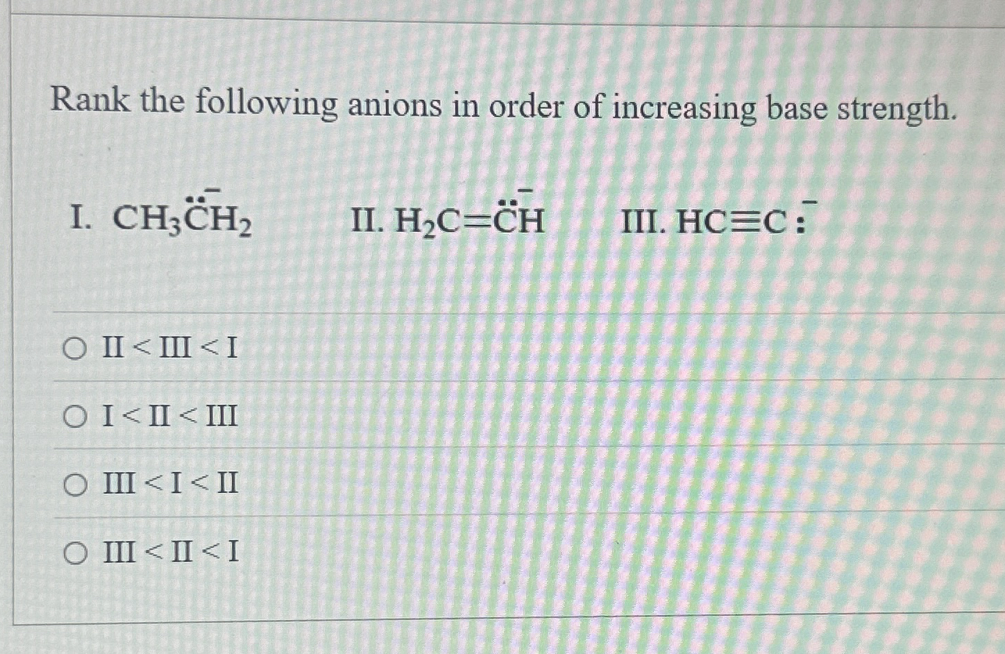Solved Rank the following anions in order of increasing base | Chegg.com