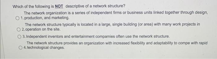 Solved Which of the following is NOT descriptive of a | Chegg.com