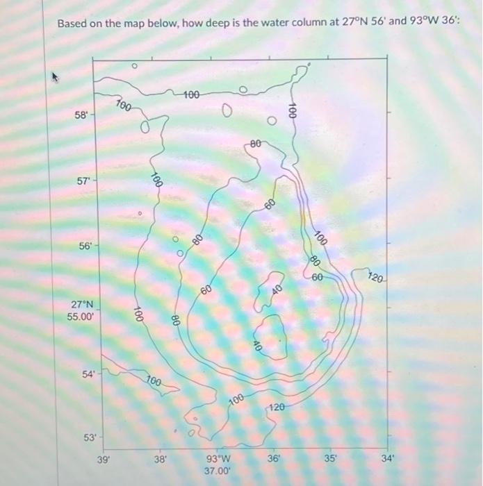 Solved Based on the map below, how deep is the water column | Chegg.com