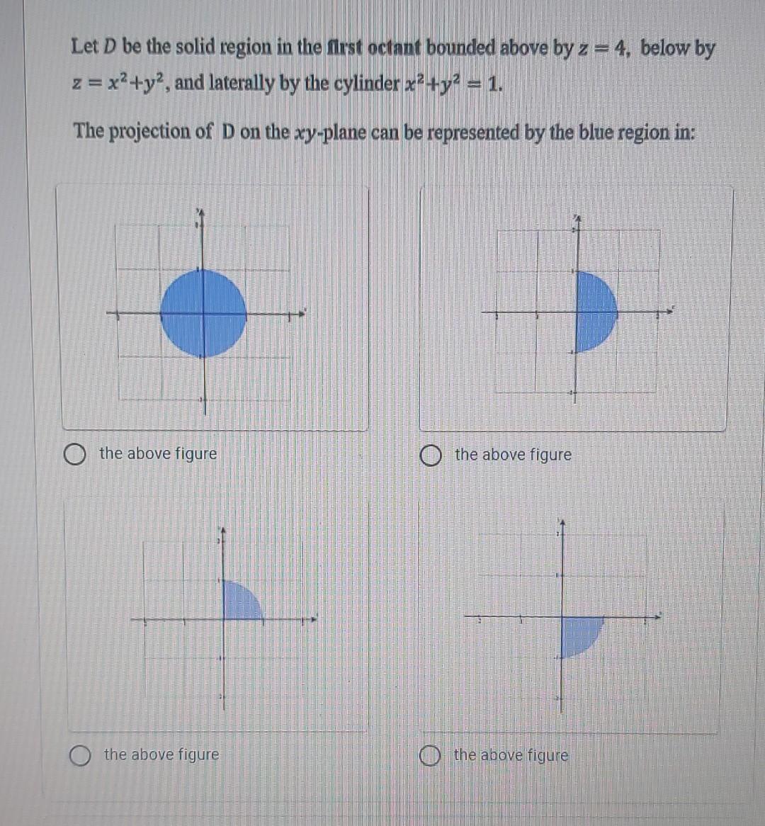 Solved Let D be the solid region in the first octant bounded | Chegg.com