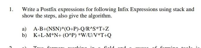 Solved 1. Write a Postfix expressions for following Infix | Chegg.com