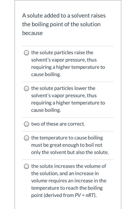Solved A solute added to a solvent raises the boiling point | Chegg.com