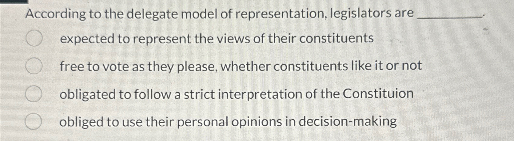 Solved According to the delegate model of representation, | Chegg.com
