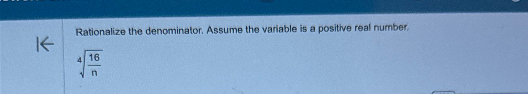 Solved Rationalize the denominator. Assume the variable is a | Chegg.com