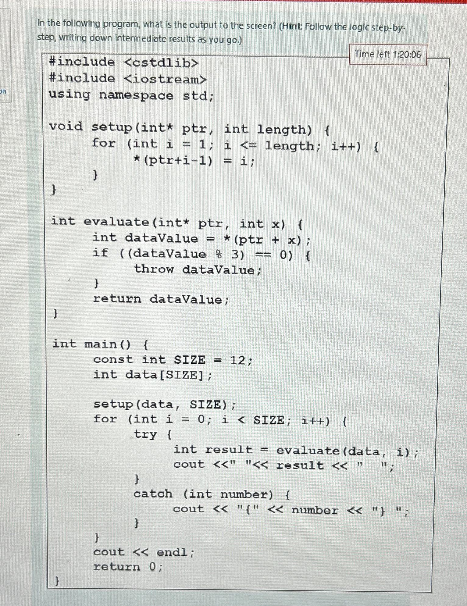 Solved In the following program, what is the output to the | Chegg.com