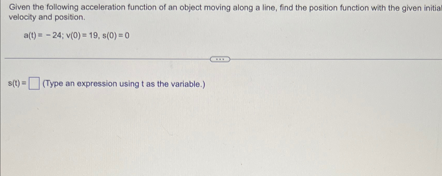 Solved Given The Following Acceleration Function Of An