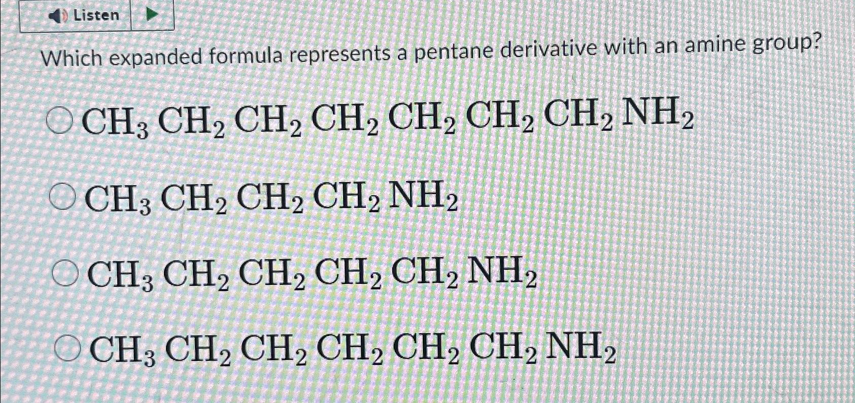 Solved Which expanded formula represents a pentane | Chegg.com