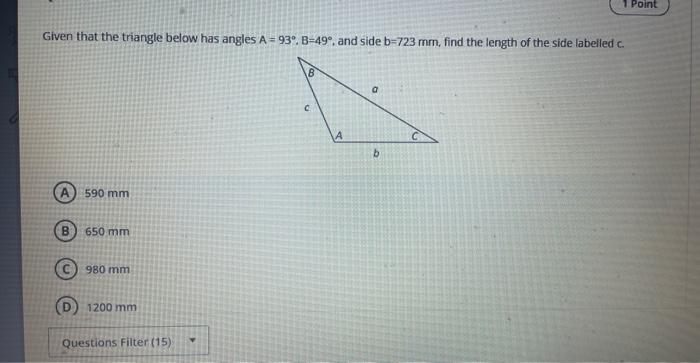 Solved Given that the triangle below has angles A=93∘,B=49∘, | Chegg.com