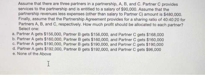 Solved Assume that there are three partners in a | Chegg.com