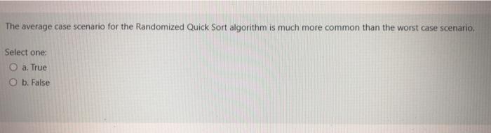 Solved The average case scenario for the Randomized Quick | Chegg.com