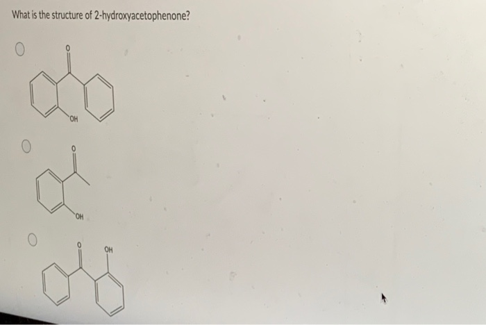 Solved What is the structure of 2-hydroxyacetophenone? Me ОН | Chegg.com
