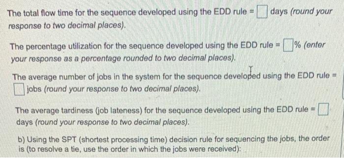 Solved a) Using the EDD (earliest due date) decision rule | Chegg.com