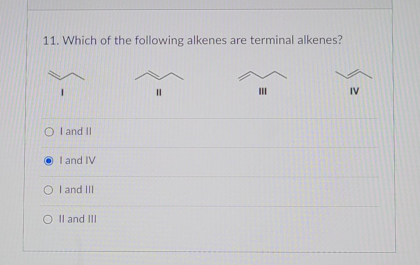 Solved 11. Which of the following alkenes are terminal | Chegg.com