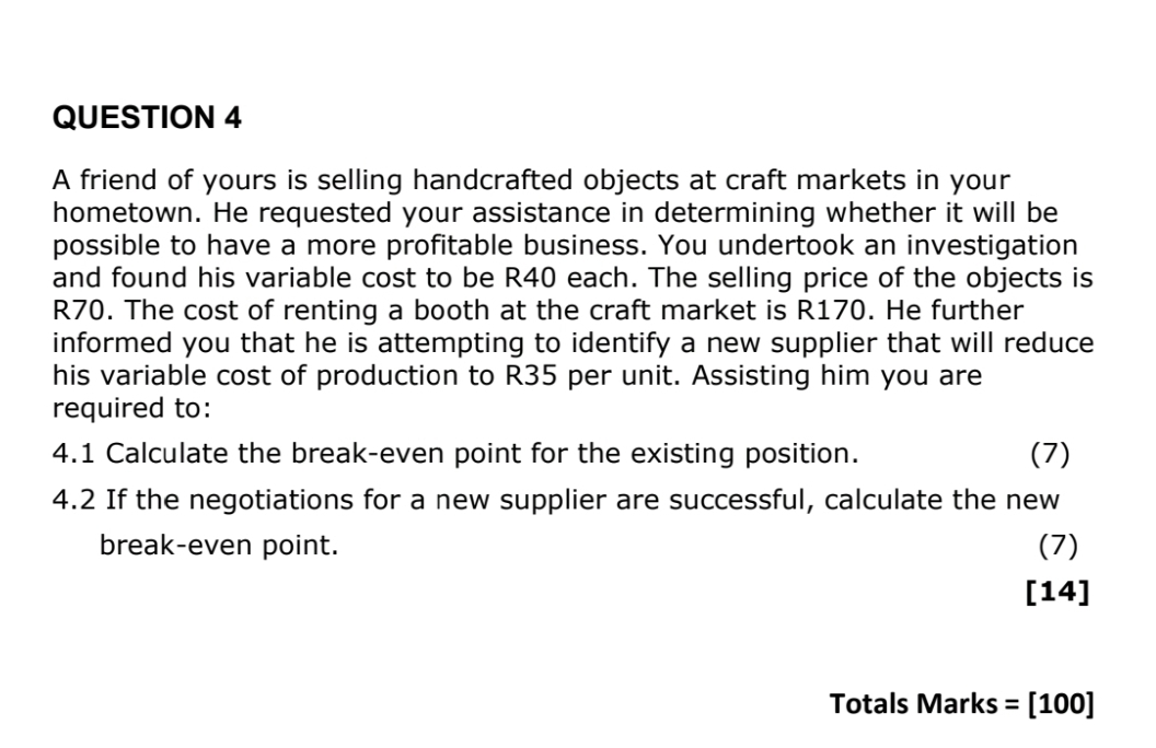 Solved QUESTION 4A friend of yours is selling handcrafted | Chegg.com