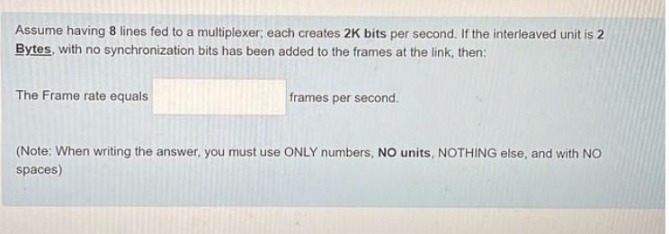 Solved Assume having 8 ﻿lines fed to a multiplexer; each | Chegg.com