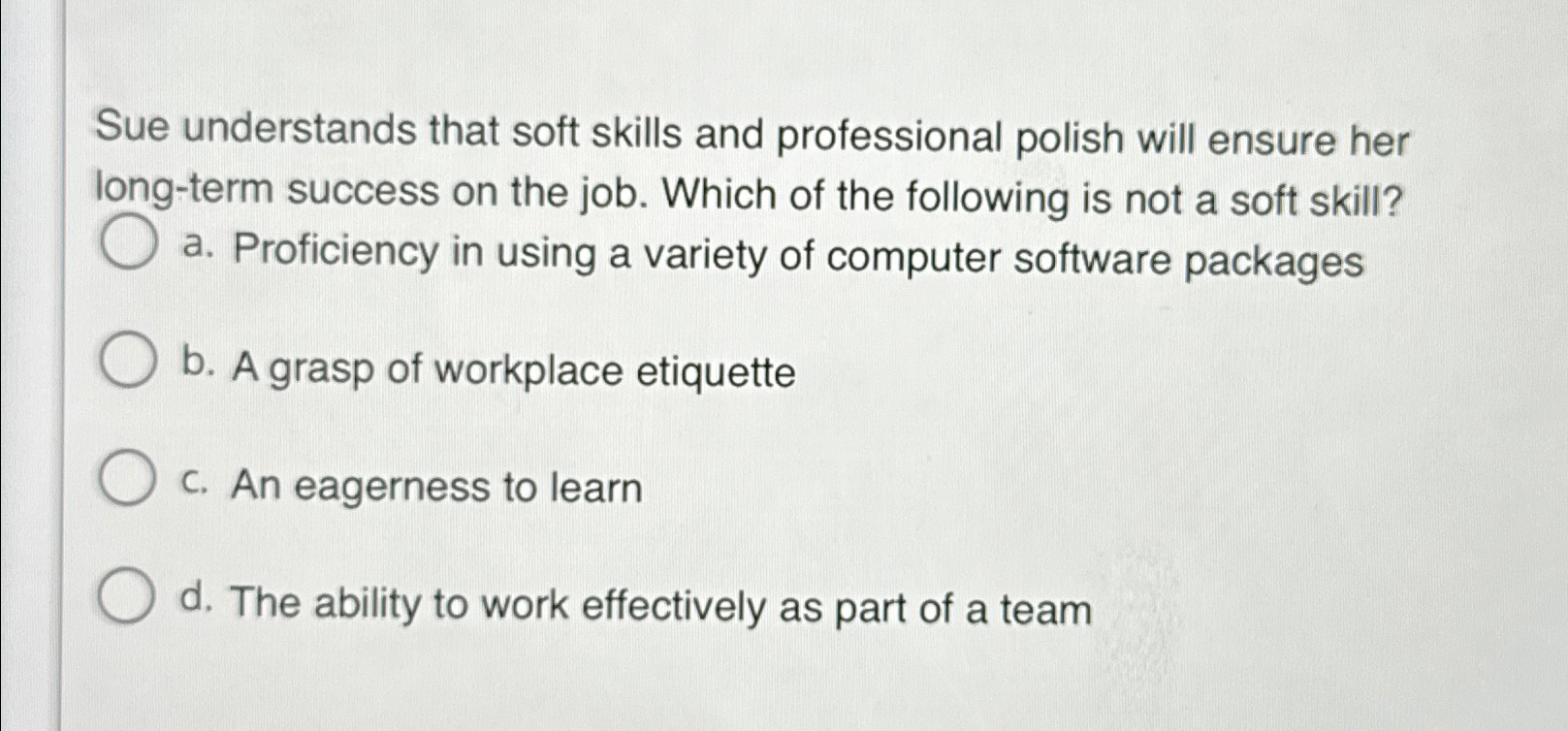 Solved Sue understands that soft skills and professional | Chegg.com