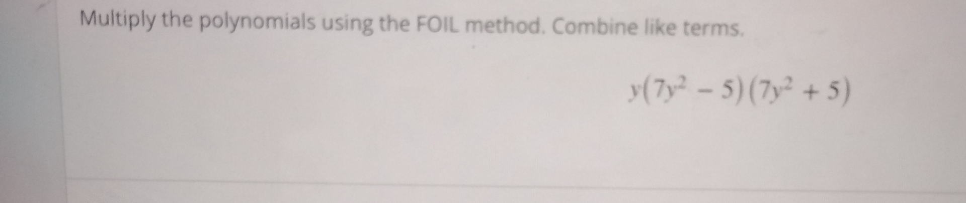 Solved Multiply the polynomials using the FOIL method. | Chegg.com Solved Multiply the polynomials using the FOIL method. | Chegg.com
