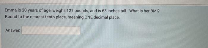 Solved Bob is 53 years of age, weighs 254 pounds, and is 74 | Chegg.com