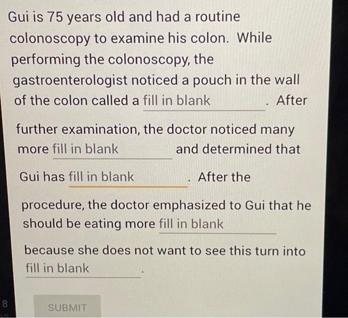 Solved Sui is 75 years old and had a routine colonoscopy to | Chegg.com