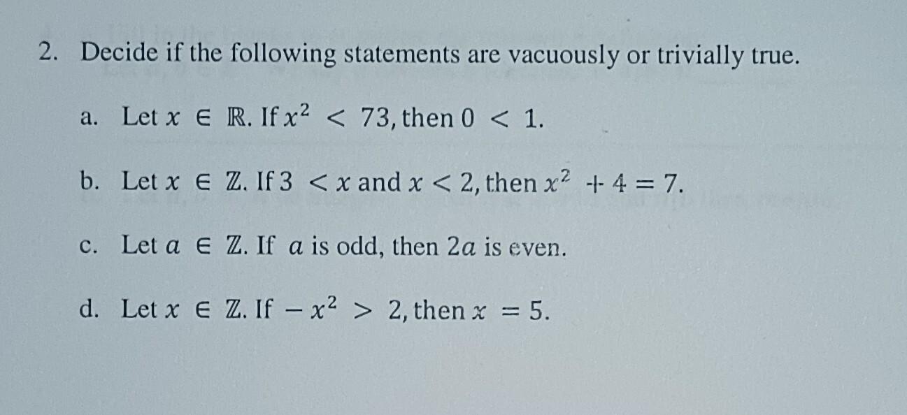 Solved 2. Decide if the following statements are vacuously | Chegg.com