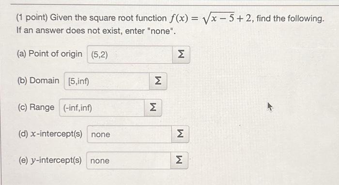 Solved (1 point) Given the square root function f(x)=x−5+2, | Chegg.com