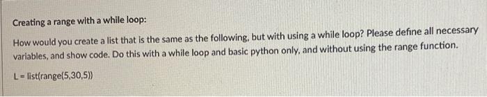 Solved Creating a range with a while loop: How would you | Chegg.com