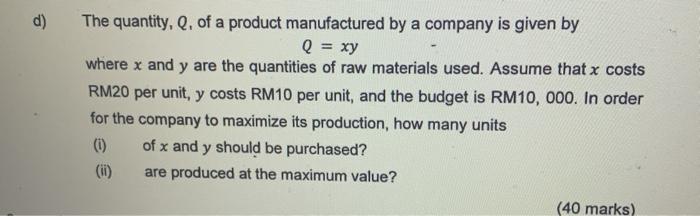 Solved d) The quantity, Q. of a product manufactured by a | Chegg.com