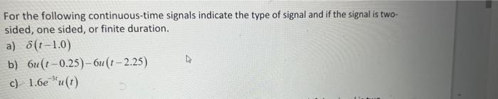 Solved For the following continuous-time signals indicate | Chegg.com