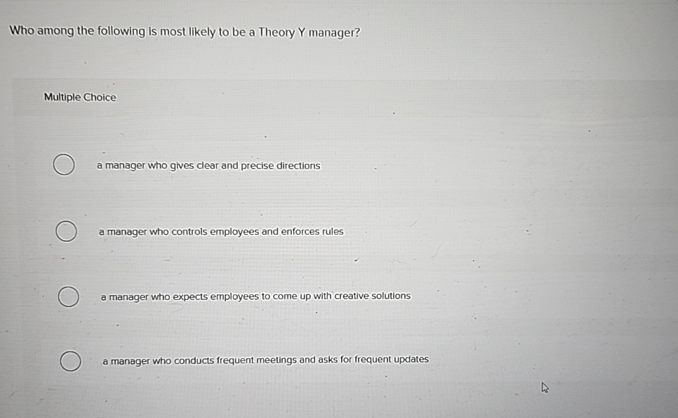 Solved Who among the following is most likely to be a Theory | Chegg.com