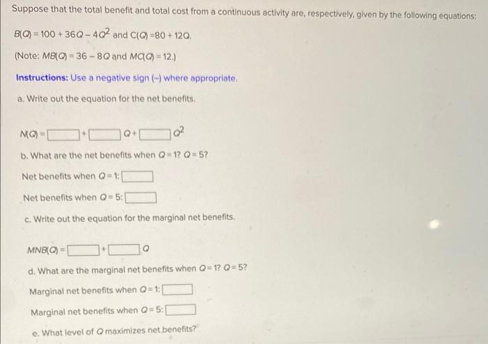 Solved Suppose that the total benefit and total cost from a | Chegg.com