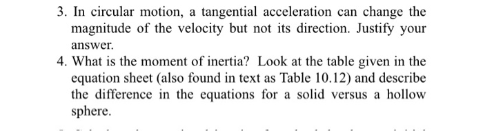 Solved 3. In circular motion, a tangential acceleration can | Chegg.com