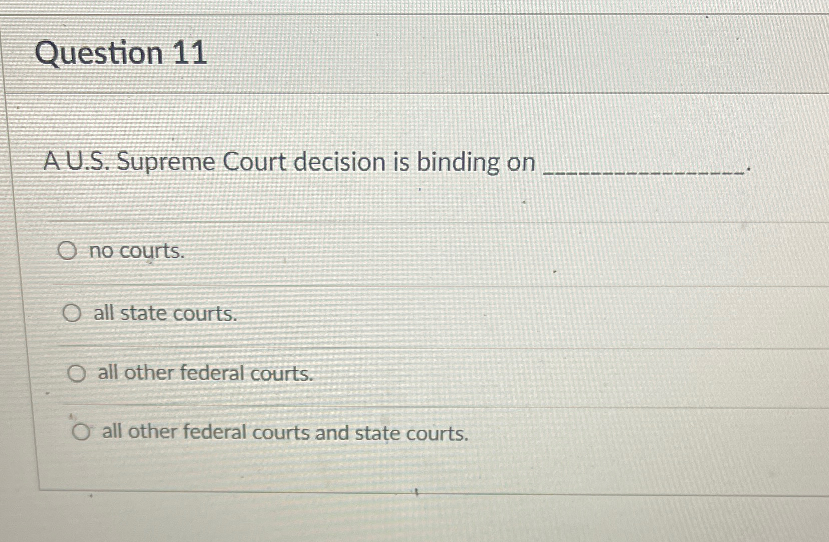 Solved Question 11A U.S. ﻿Supreme Court decision is binding | Chegg.com