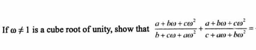 Solved If ω =1 is a cube root of unity, show that | Chegg.com