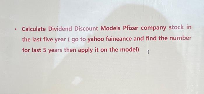 Solved Calculate dividend discount model for Pfizer company | Chegg.com