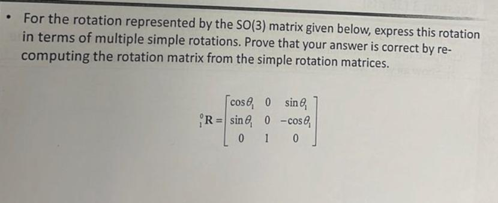 Solved For the rotation represented by the SO(3) ﻿matrix | Chegg.com