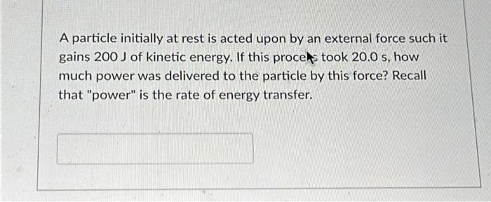 Solved A particle initially at rest is acted upon by an | Chegg.com