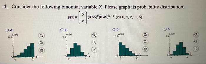 Solved 4. Consider the following binomial variable X. Please | Chegg.com