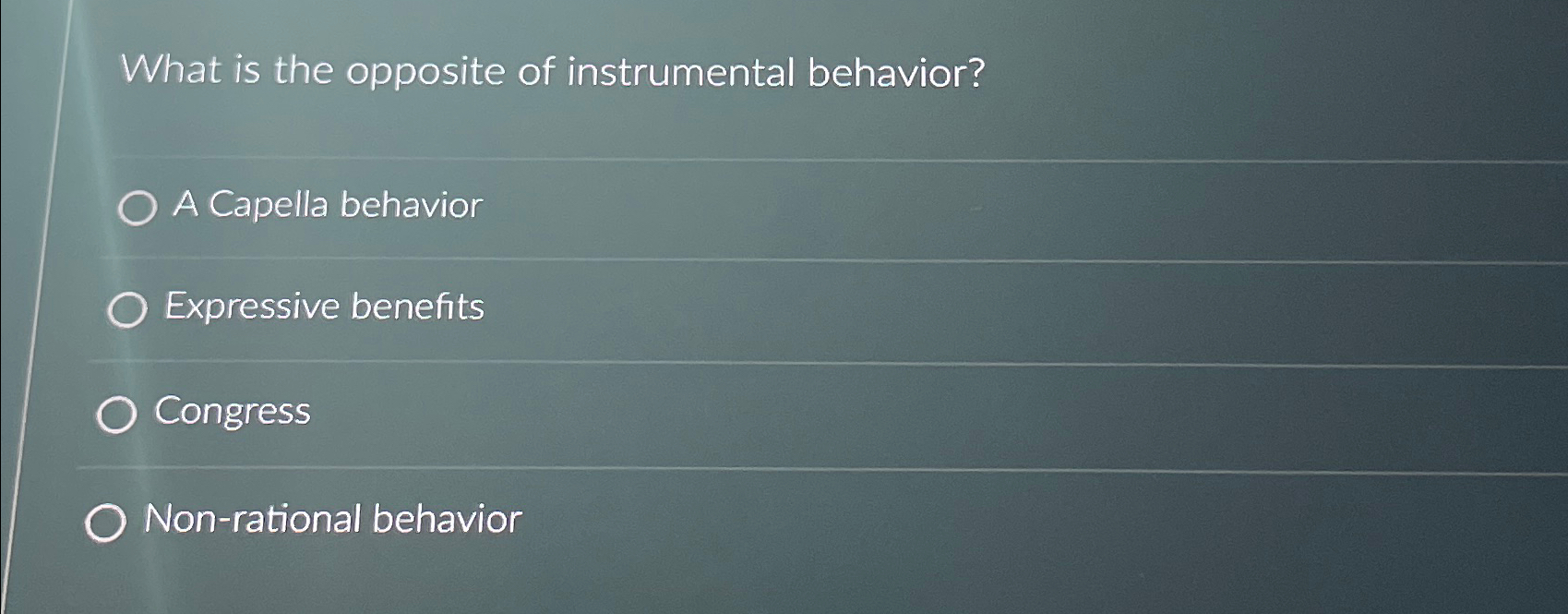 Solved What is the opposite of instrumental behavior?A | Chegg.com