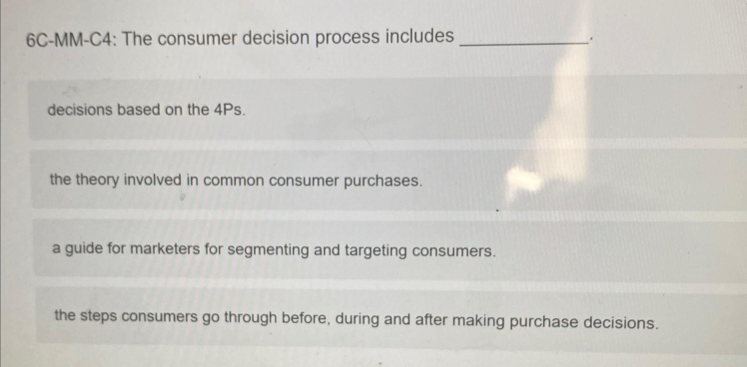 Solved 6C-MM-C4: The consumer decision process | Chegg.com