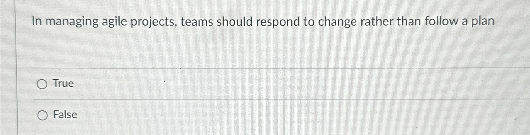Solved In managing agile projects, teams should respond to | Chegg.com